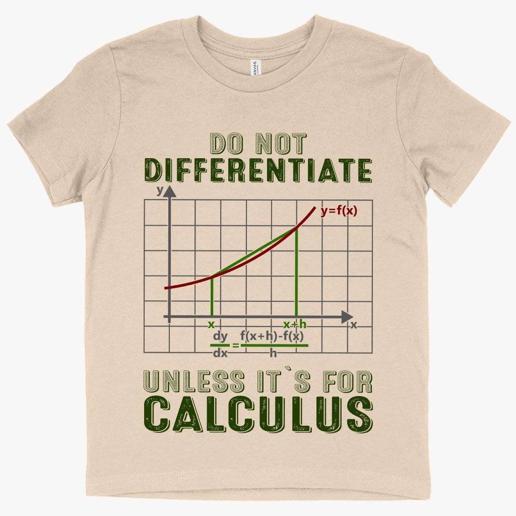 Kids’ Do Not Differentiate T-Shirt – Calculus T-Shirts – Math T-Shirts