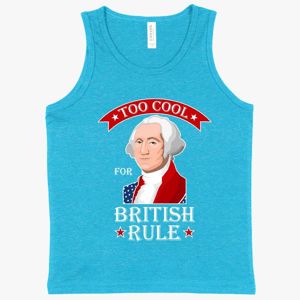 Kids’ Too Cool for British Rule Tank – George Washington Tank – Funny ...